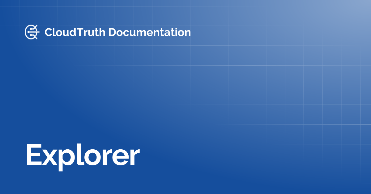 Explorer | CloudTruth Documentation