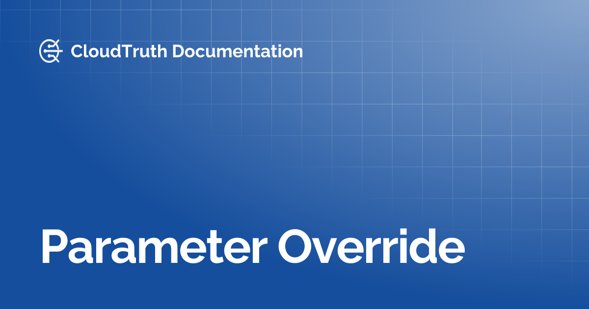 Parameter Override | CloudTruth Documentation