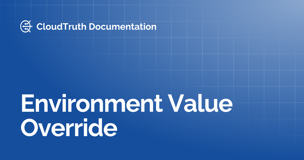 Environment Value Override | CloudTruth Documentation